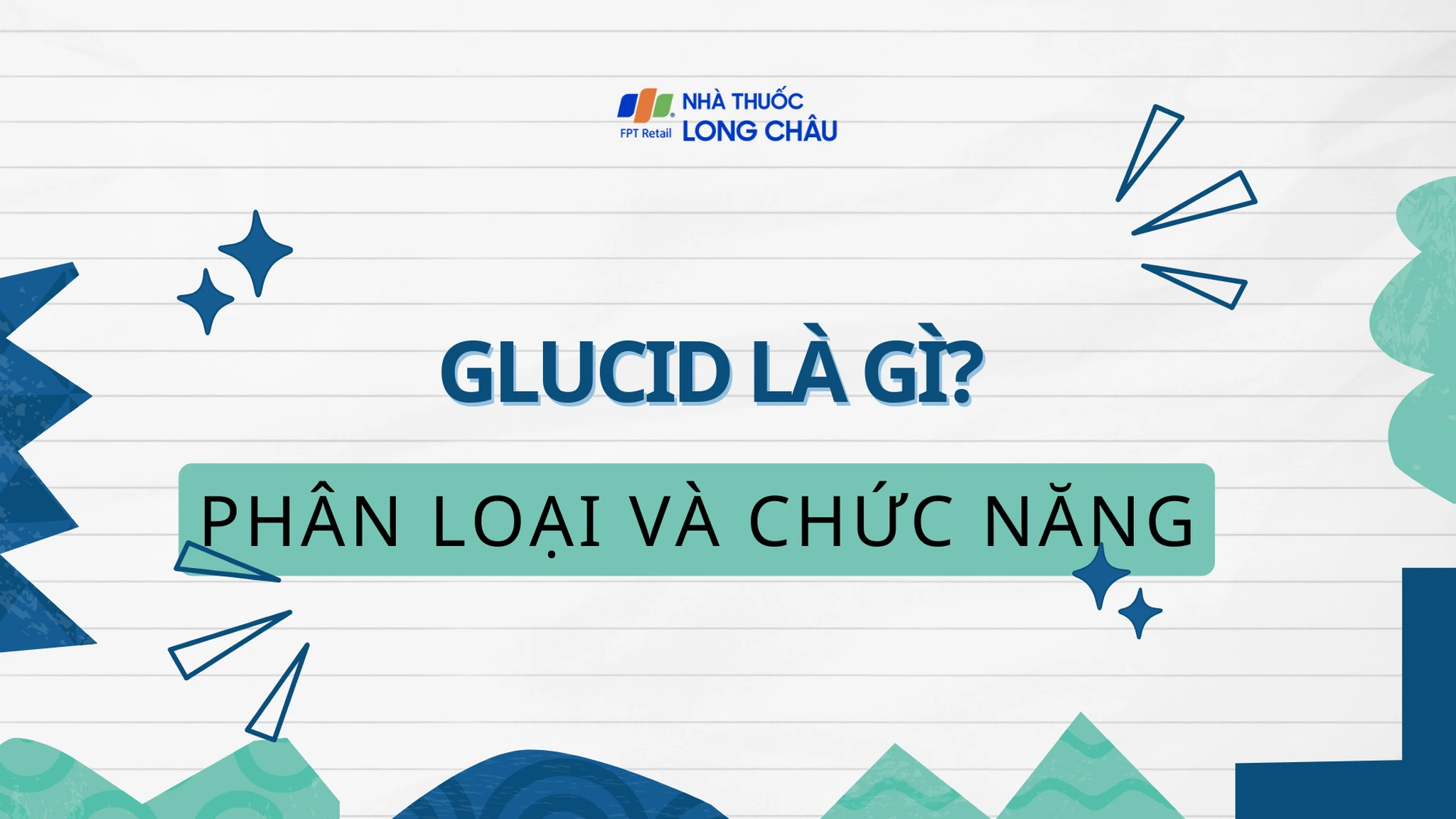 Glucid là gì? Phân loại và chức năng không thể bỏ qua - Nhà thuốc FPT ...
