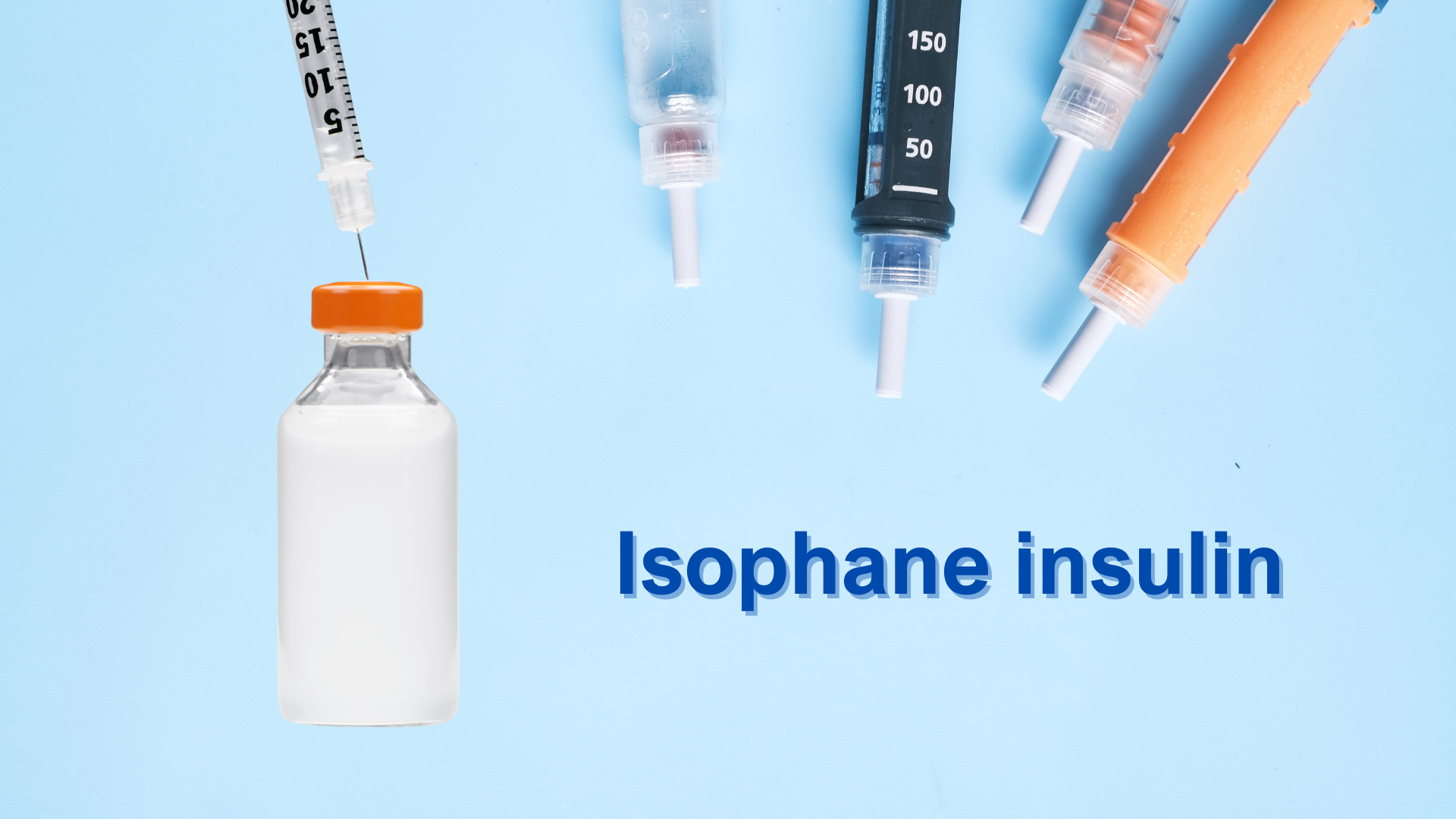 Isophane insulin: Tác dụng, liều dùng, lưu ý và cách dùng