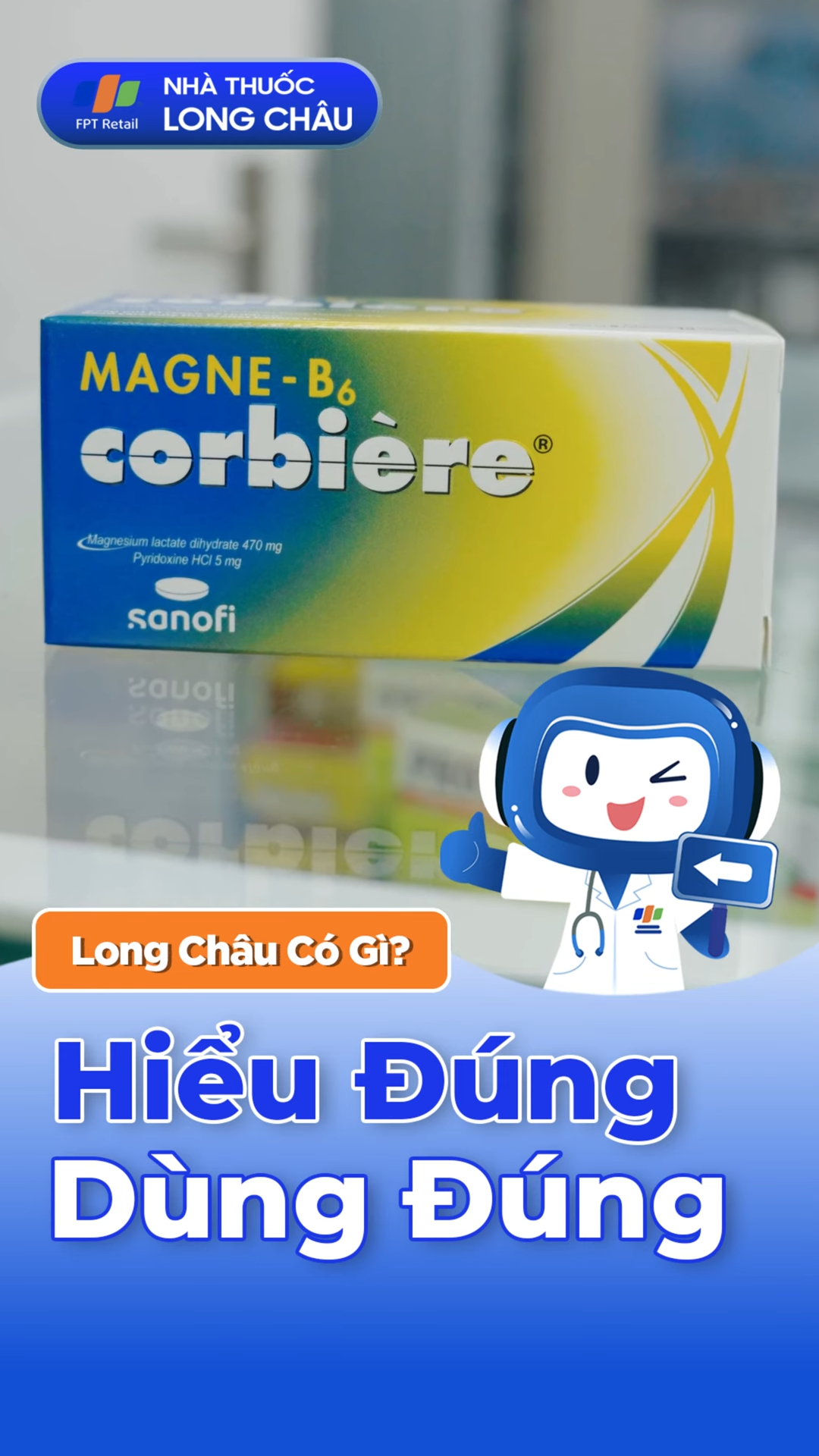 Magne-B6 Corbière có tác dụng gì? - Nhà thuốc FPT Long Châu