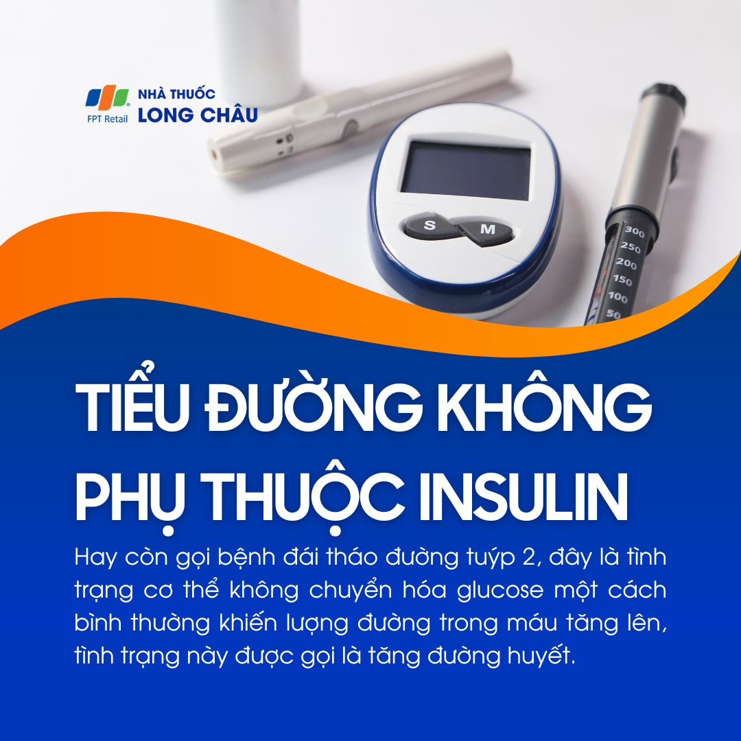 Tiểu đường không phụ thuộc insulin là gì? Nguyên nhân, triệu chứng và ...